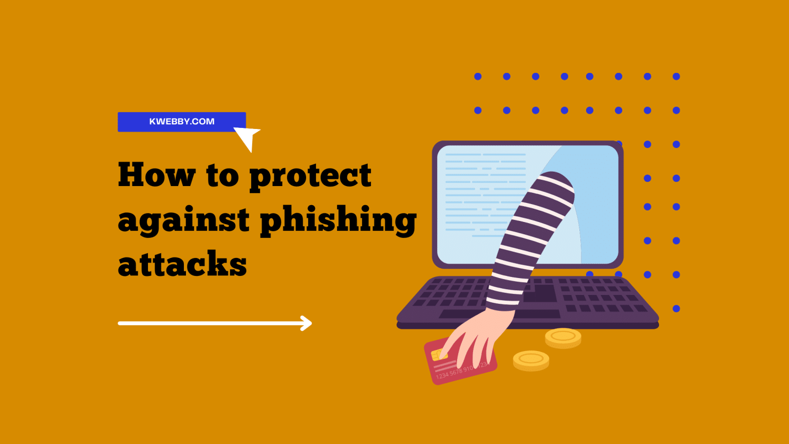 How To Protect Against Phishing Attacks (7 Methods) | Kwebby
