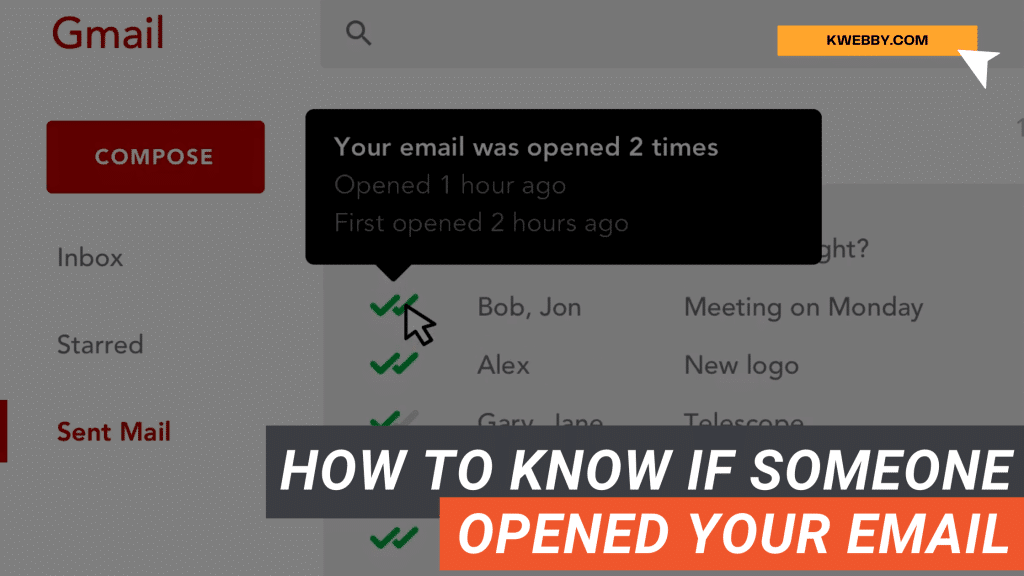 How To Know If Someone Opened Your Email: A Step-By-Step Guide | Kwebby