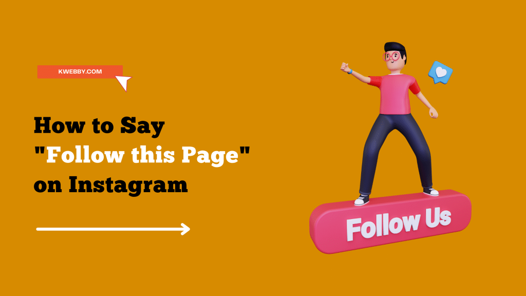 How To Say “Follow This Page” On Instagram For More Followers | Kwebby