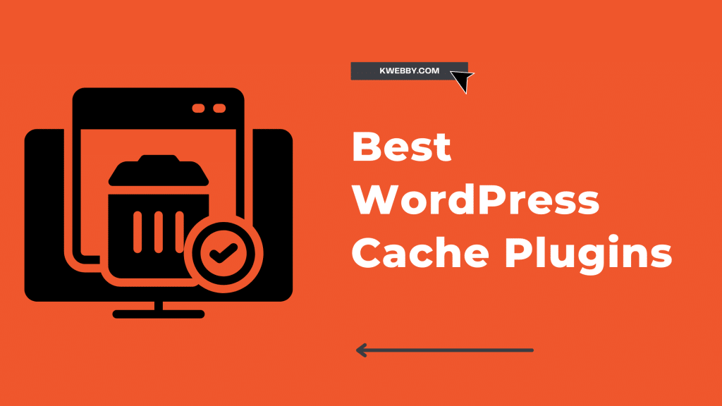 8 Best WordPress Cache Plugins To Skyrocket Your Website’s Speed | Kwebby