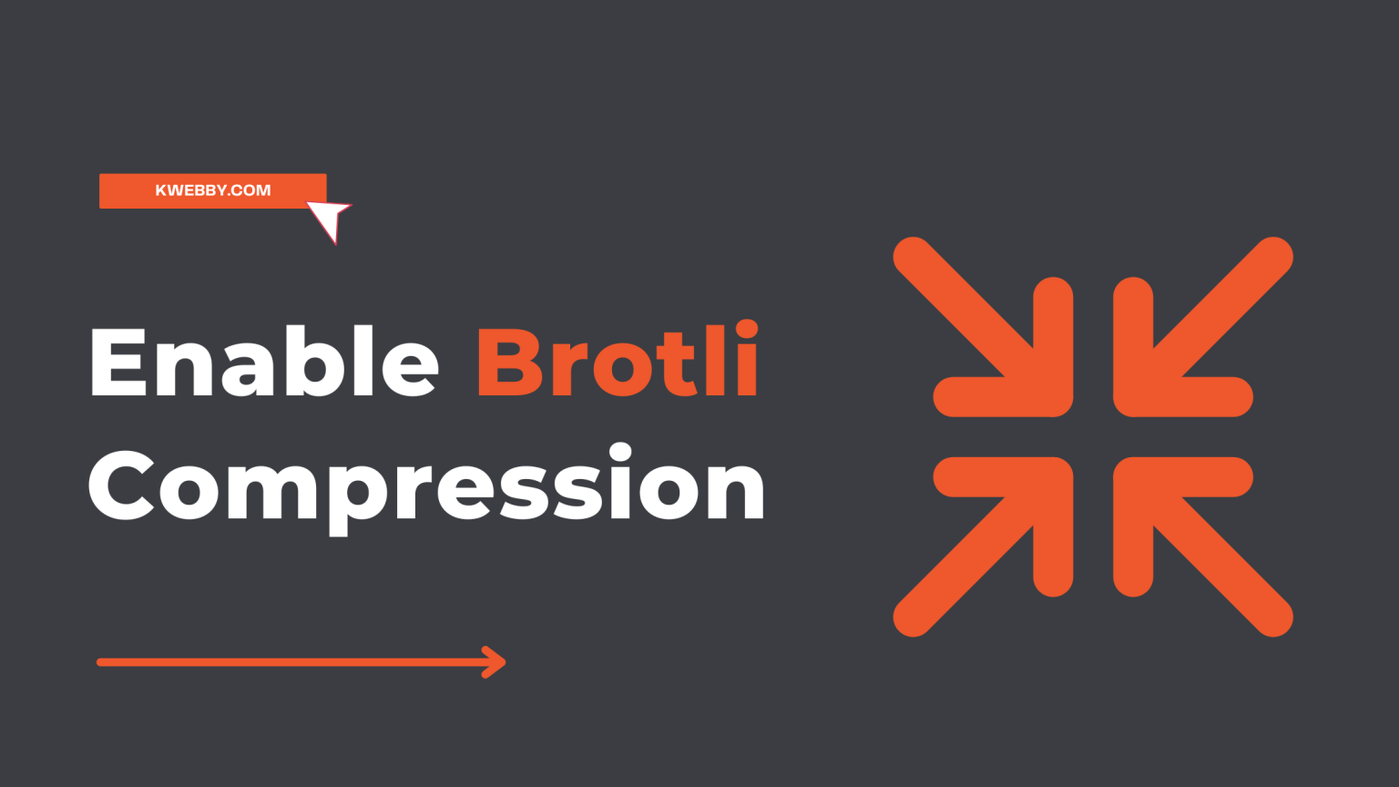 How To Enable Brotli Compression To Speed Up Your Website (3 Easy Methods) | Kwebby