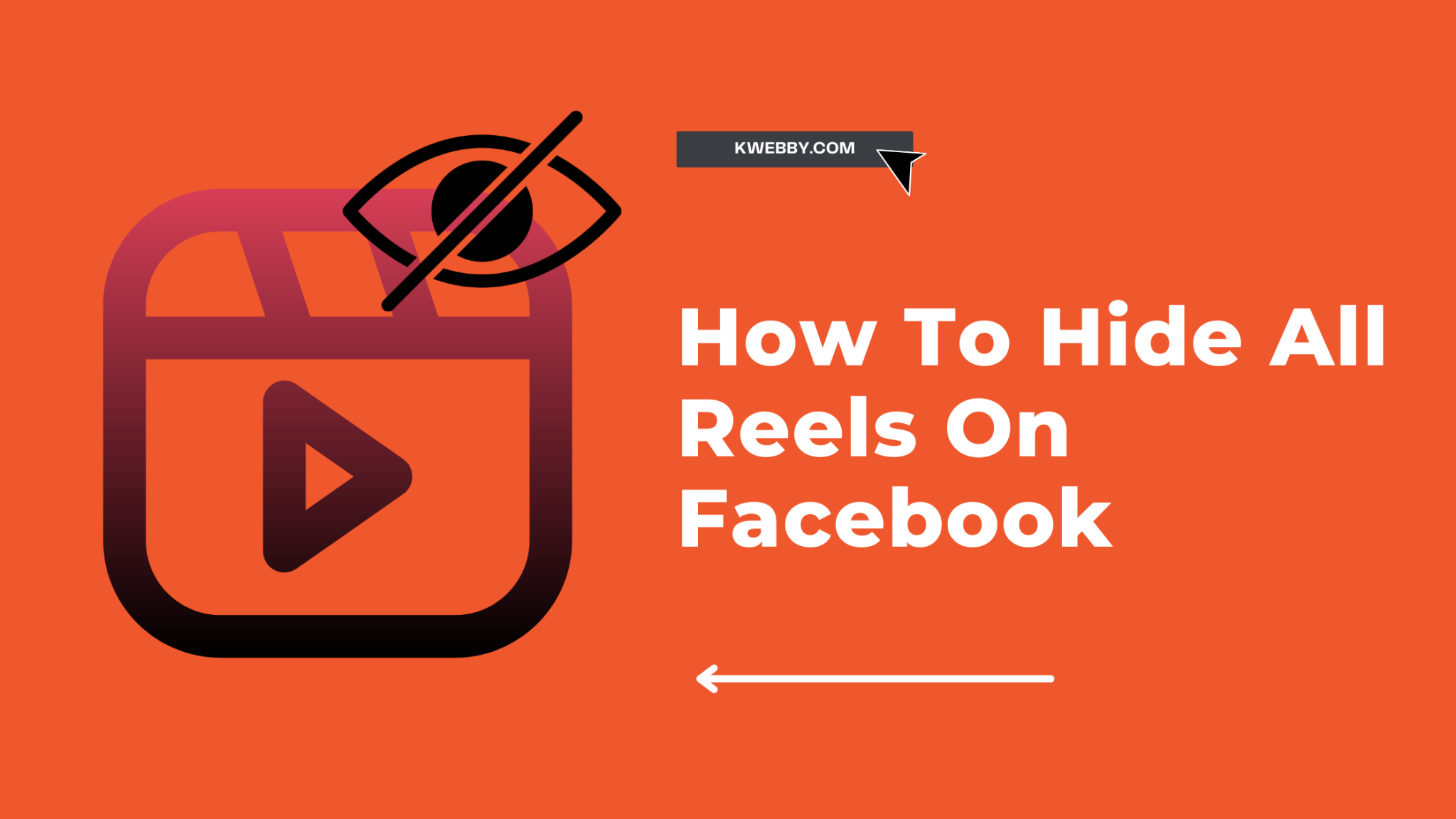 How To Hide All Reels On Facebook? 3 Options That Actually Works! | Kwebby