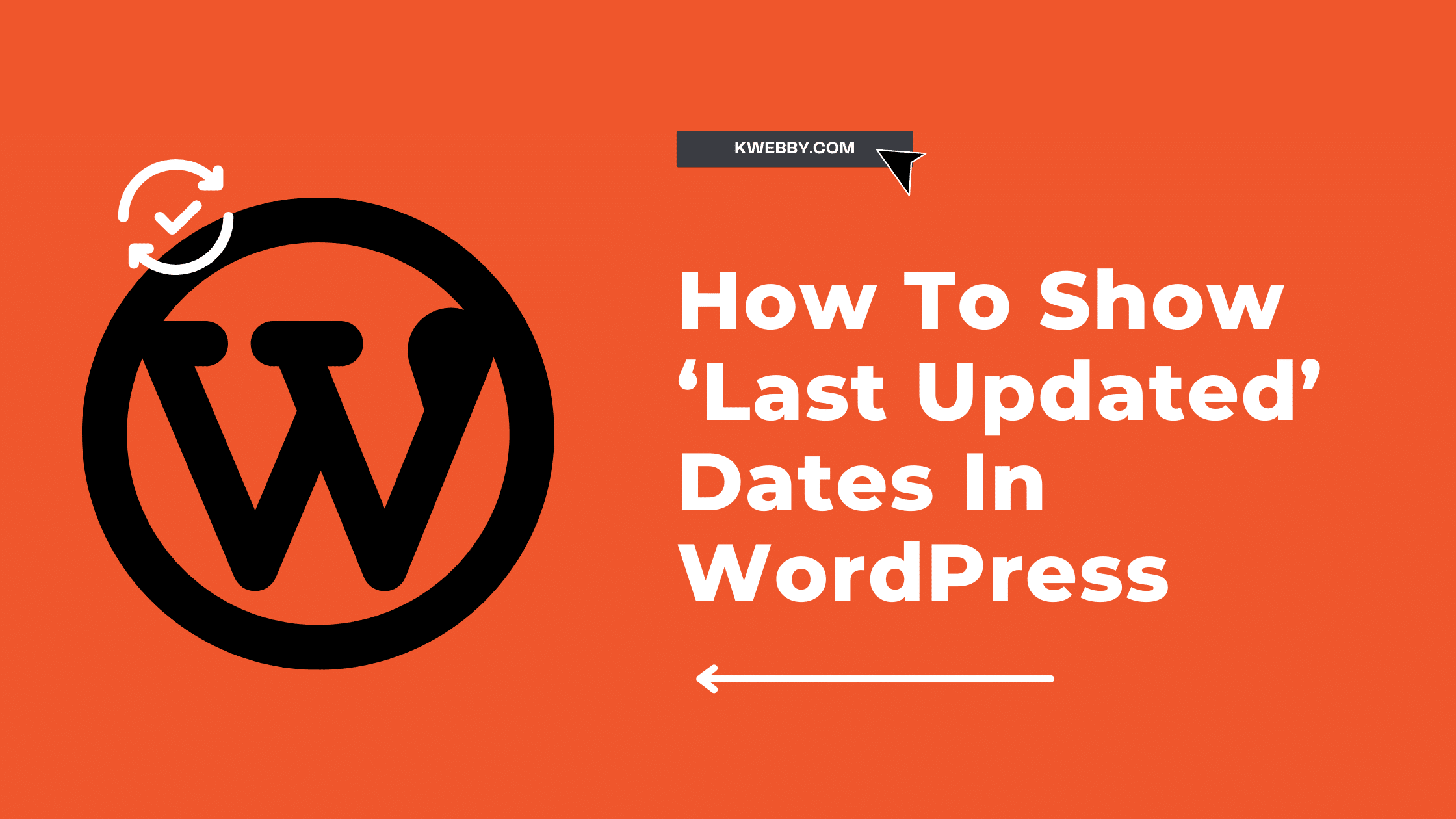 How To Show ‘Last Updated’ Dates In WordPress (3 Easy Methods) | Kwebby