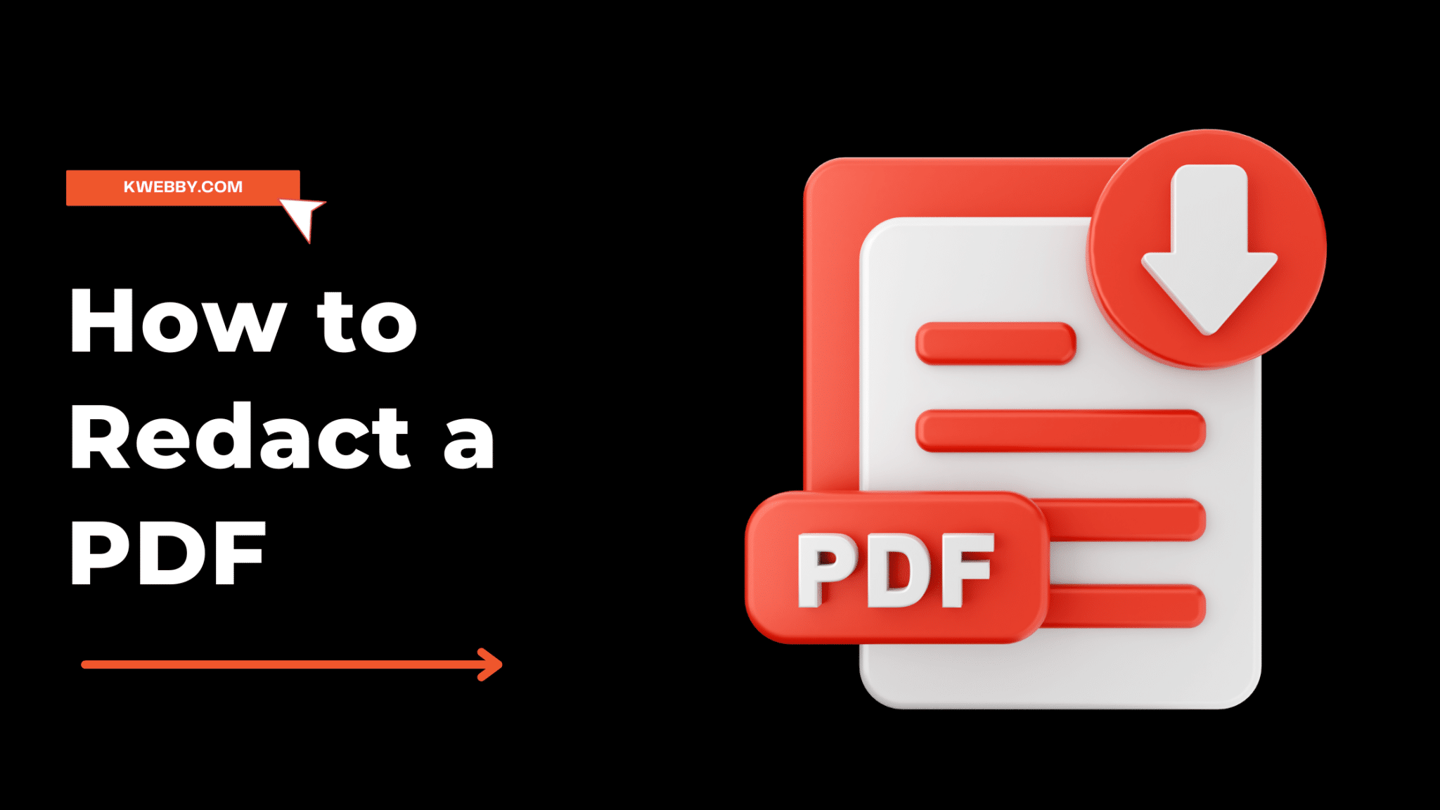 How To Redact A PDF? (3 Super Easy Methods) | Kwebby