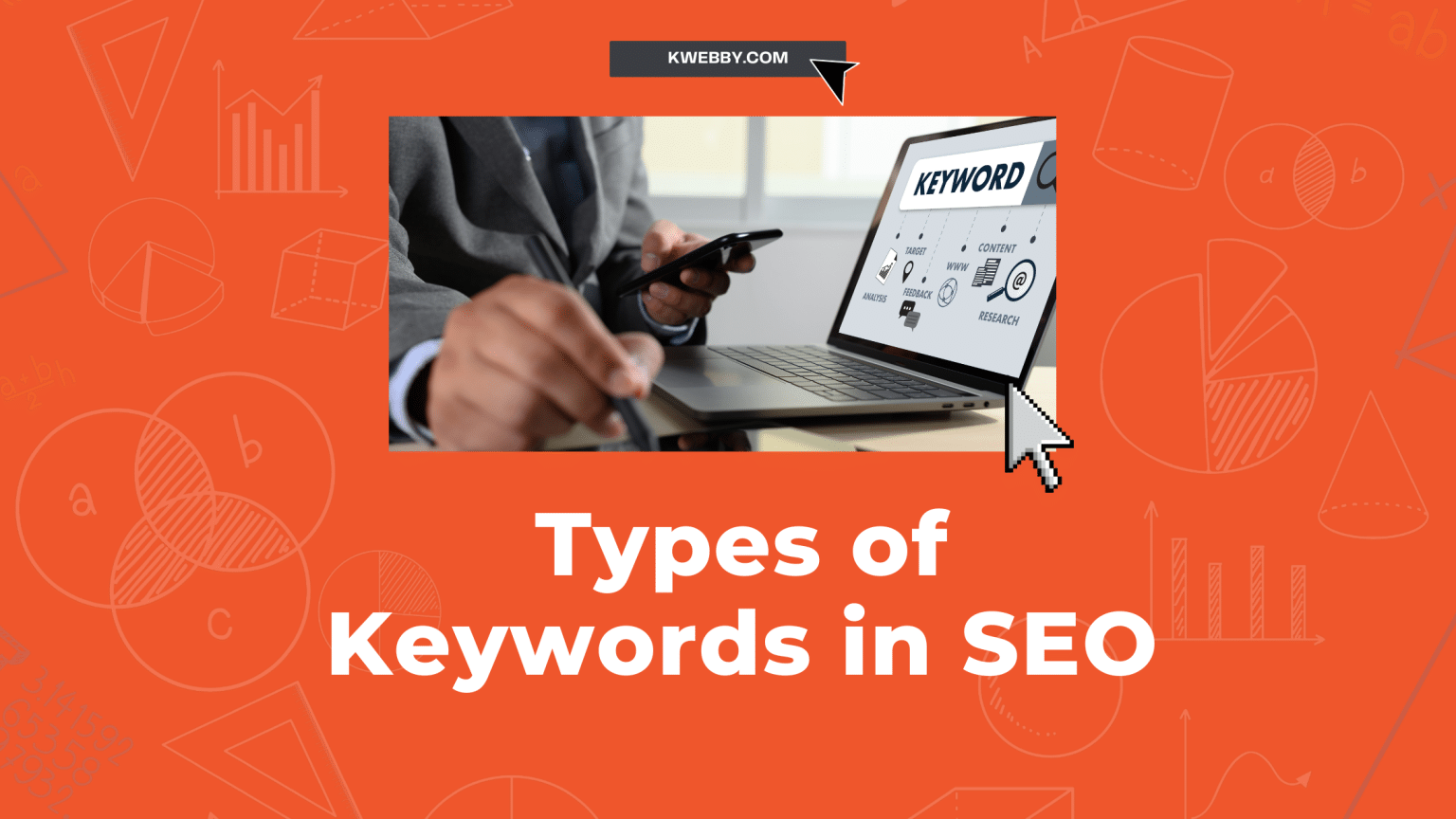 20 Types Of Keywords In SEO (With Examples) | Kwebby