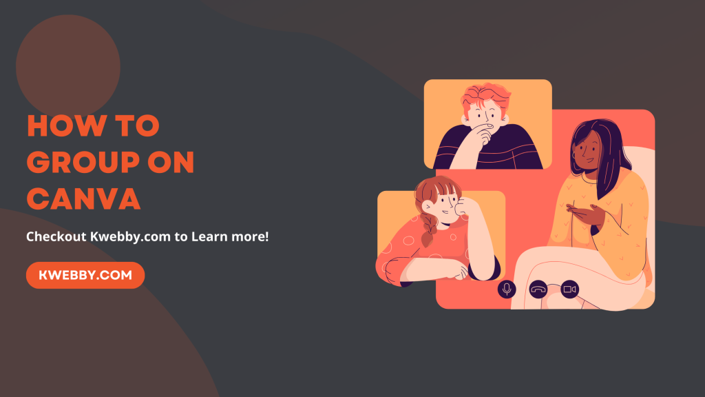 How To Group On Canva In 2 Clicks (Mobile & Desktop) | Kwebby