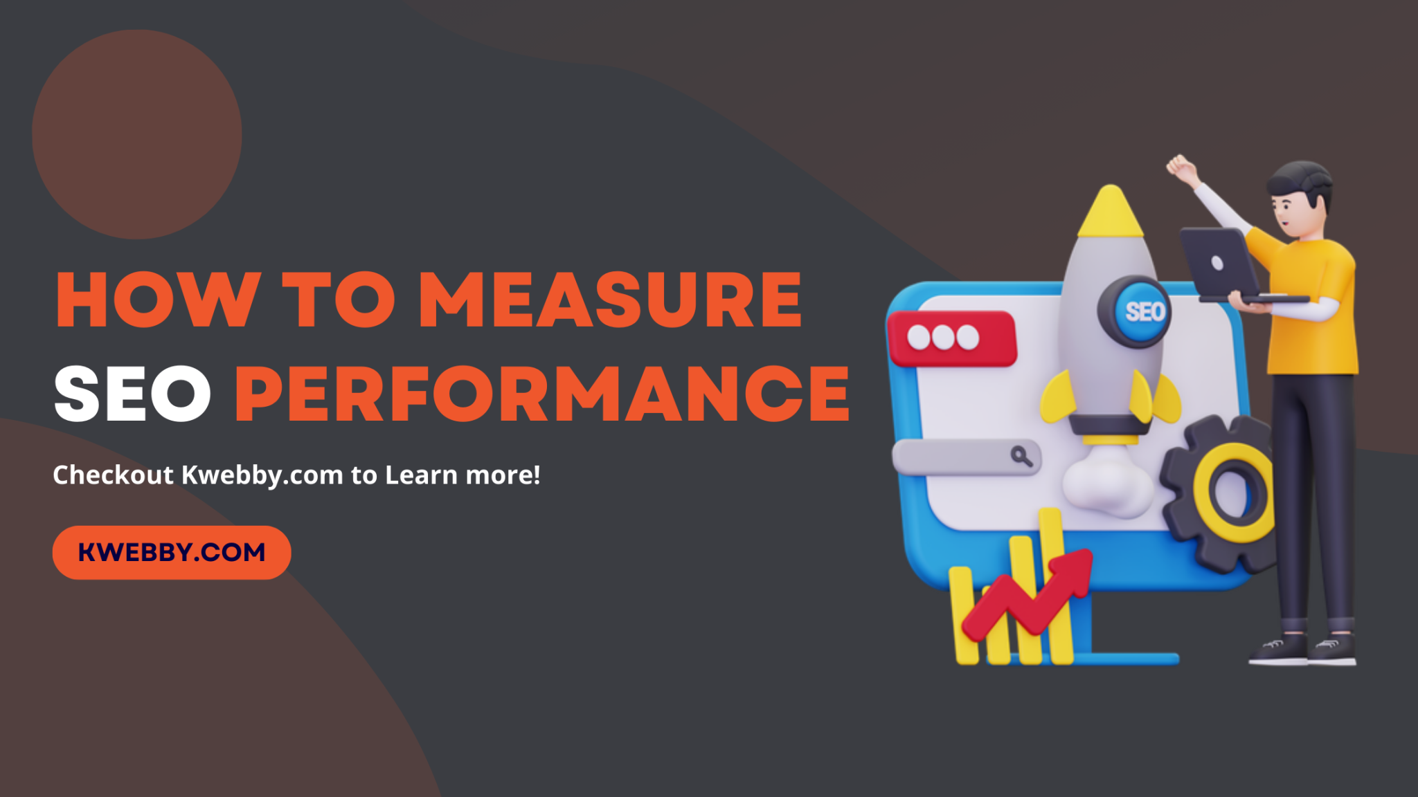 How To Measure SEO Performance (10-Step Checklist) | Kwebby