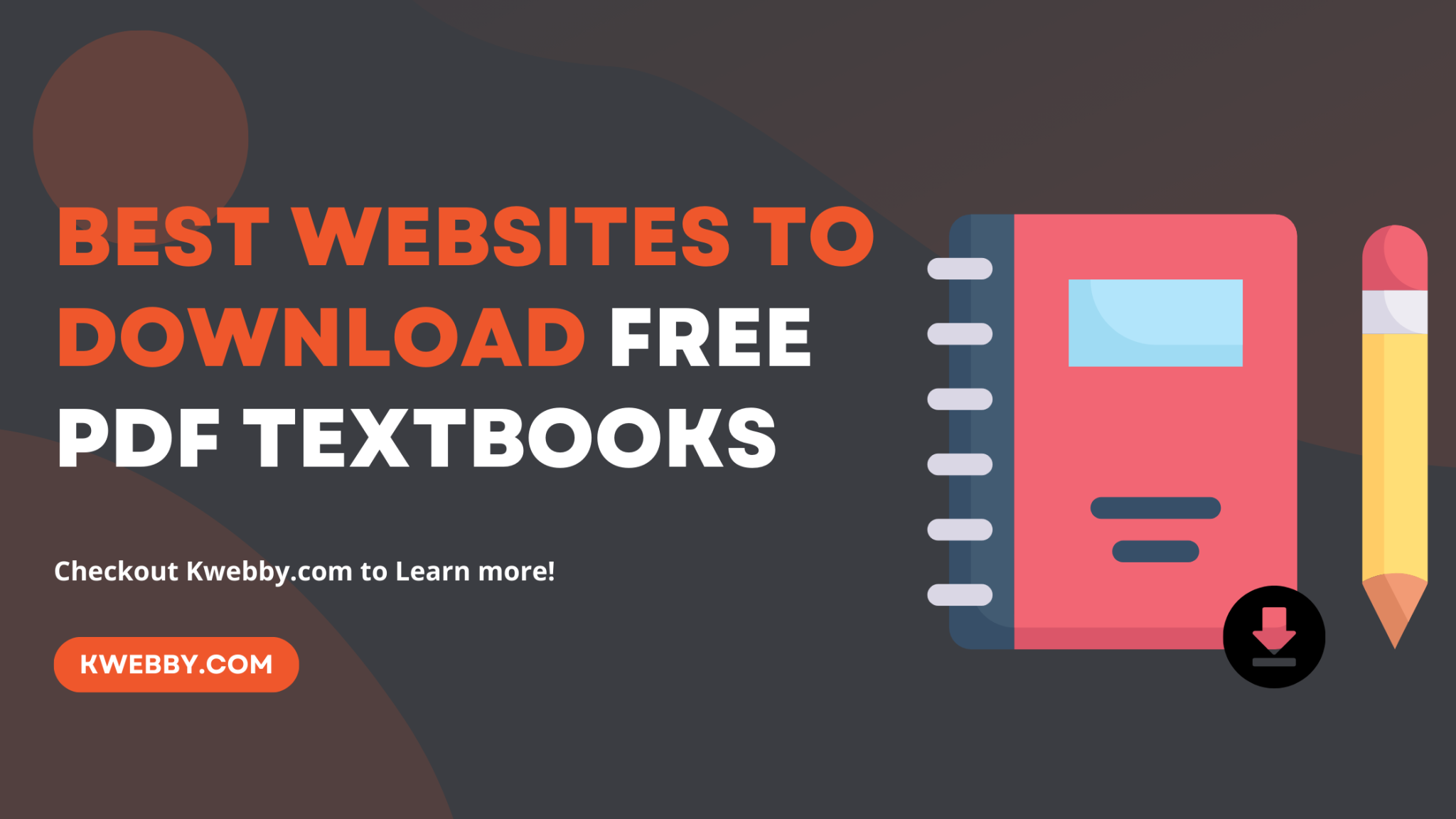 24 Best Websites To Download Free PDF Textbooks | Kwebby