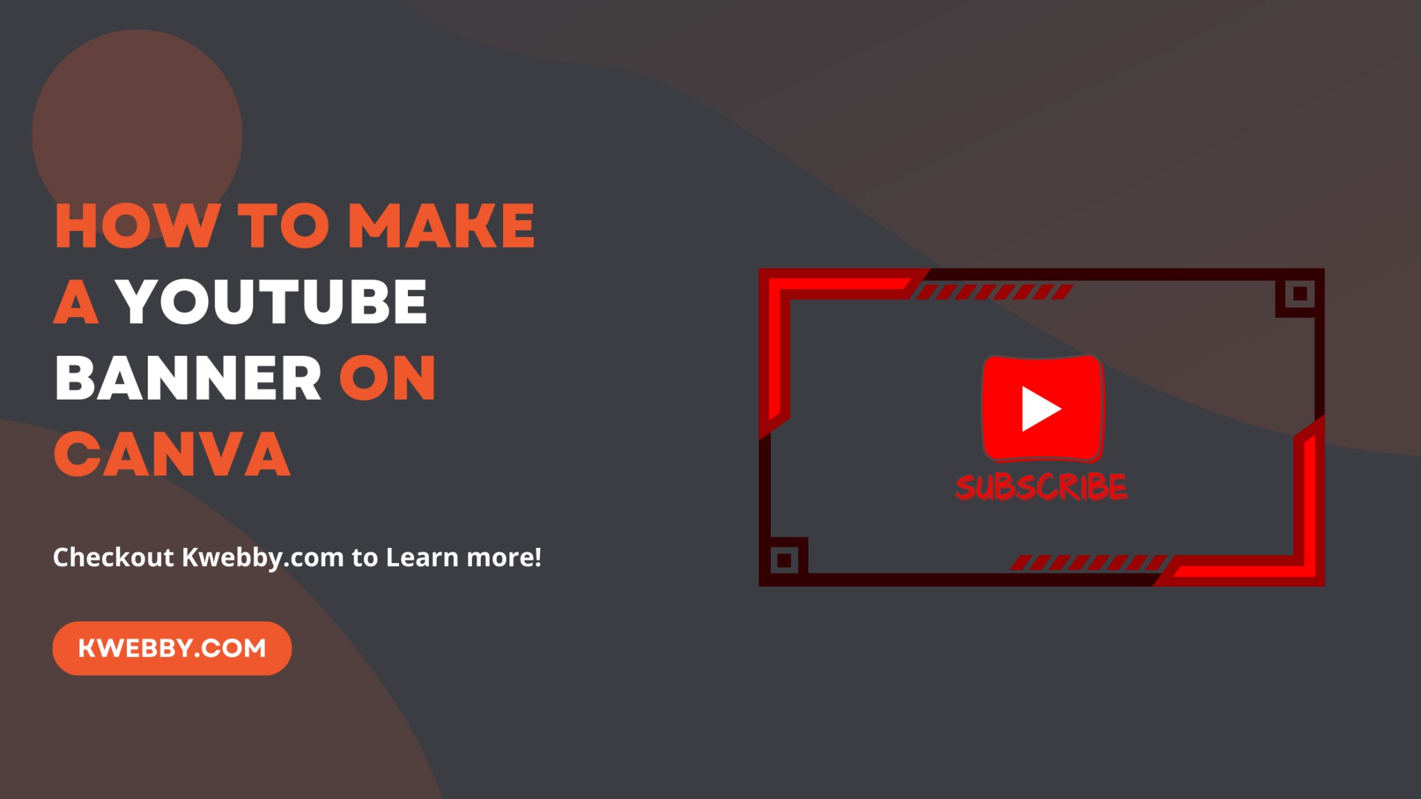 How To Make A YouTube Banner On Canva | Kwebby