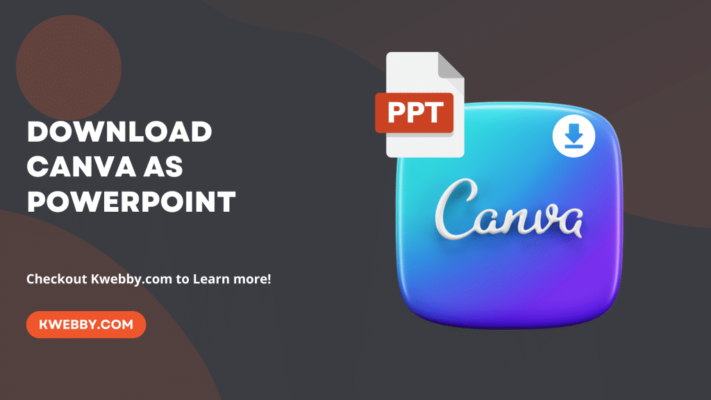 How To Download Canva As PowerPoint (PPT) File In 2 Clicks | Kwebby