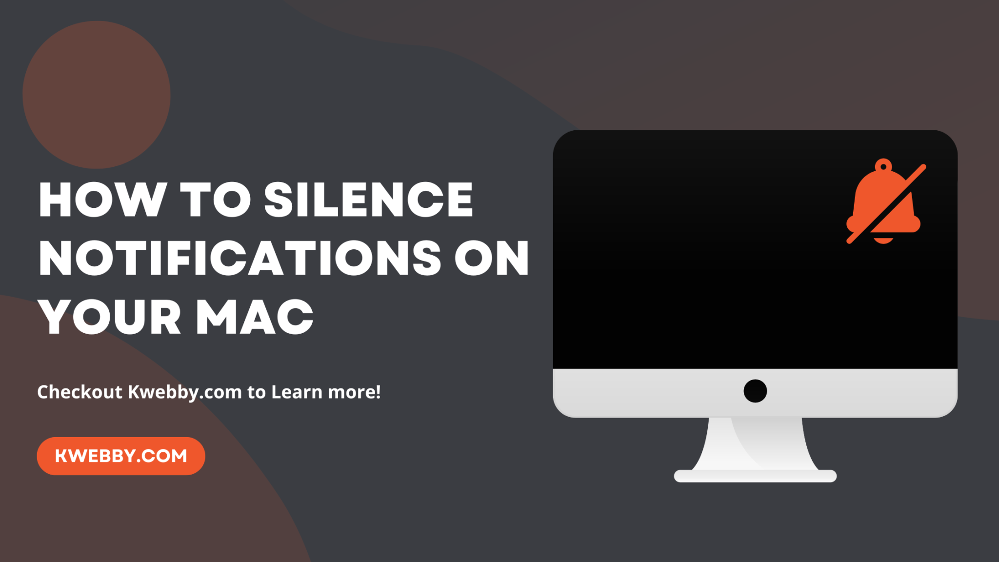 How To Silence Notifications On Your Mac (2 Easy Method) | Kwebby
