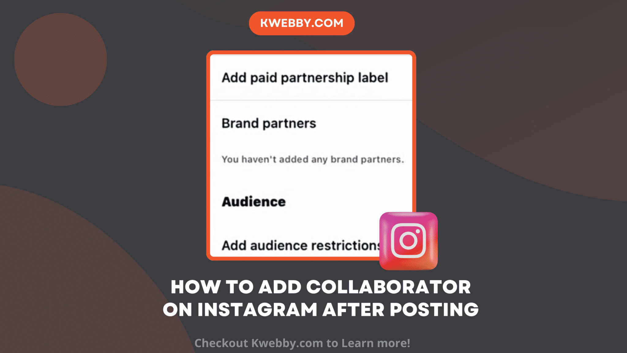 How To Add Collaborator On Instagram After Posting (2 Easy Way) | Kwebby