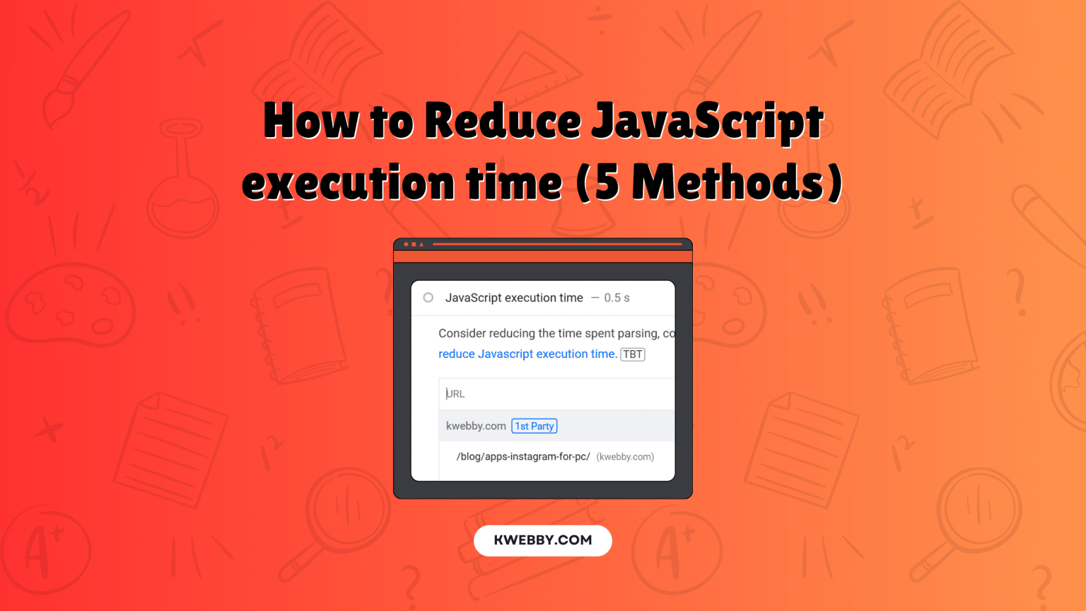 How To Reduce JavaScript Execution Time (5 Methods) | Kwebby