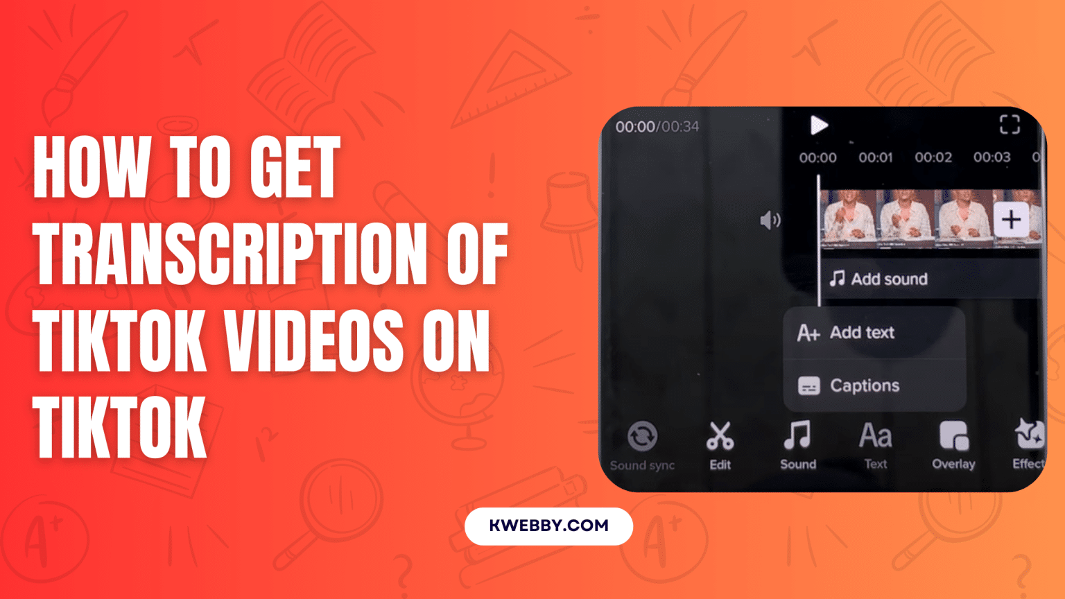How To Get Transcription Of TikTok Videos On TikTok (2 Ways) | Kwebby