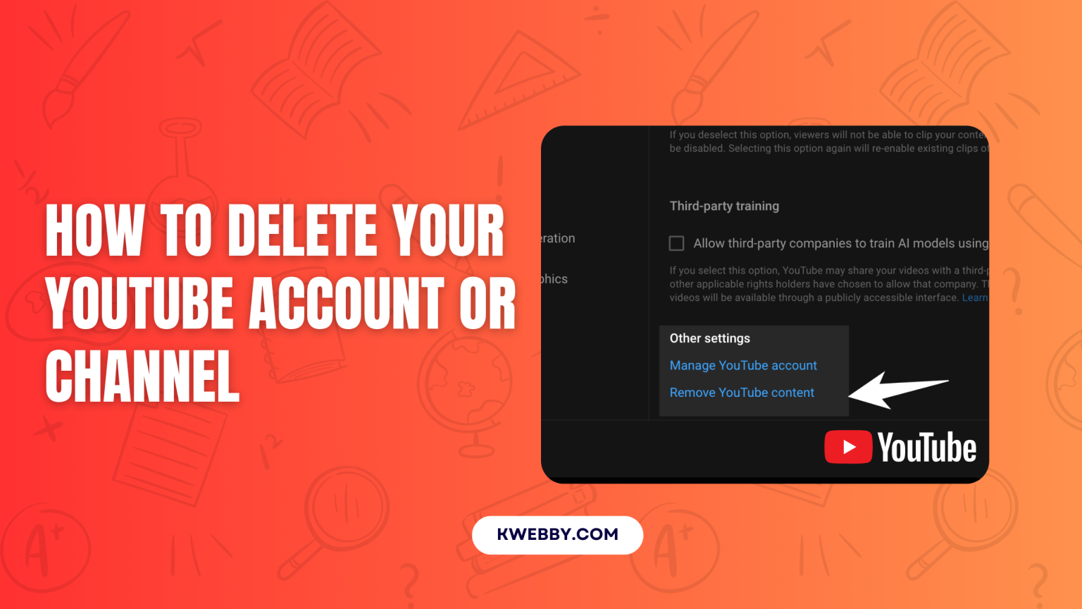 How To Delete Your YouTube Account Or Channel (2 Methods) | Kwebby